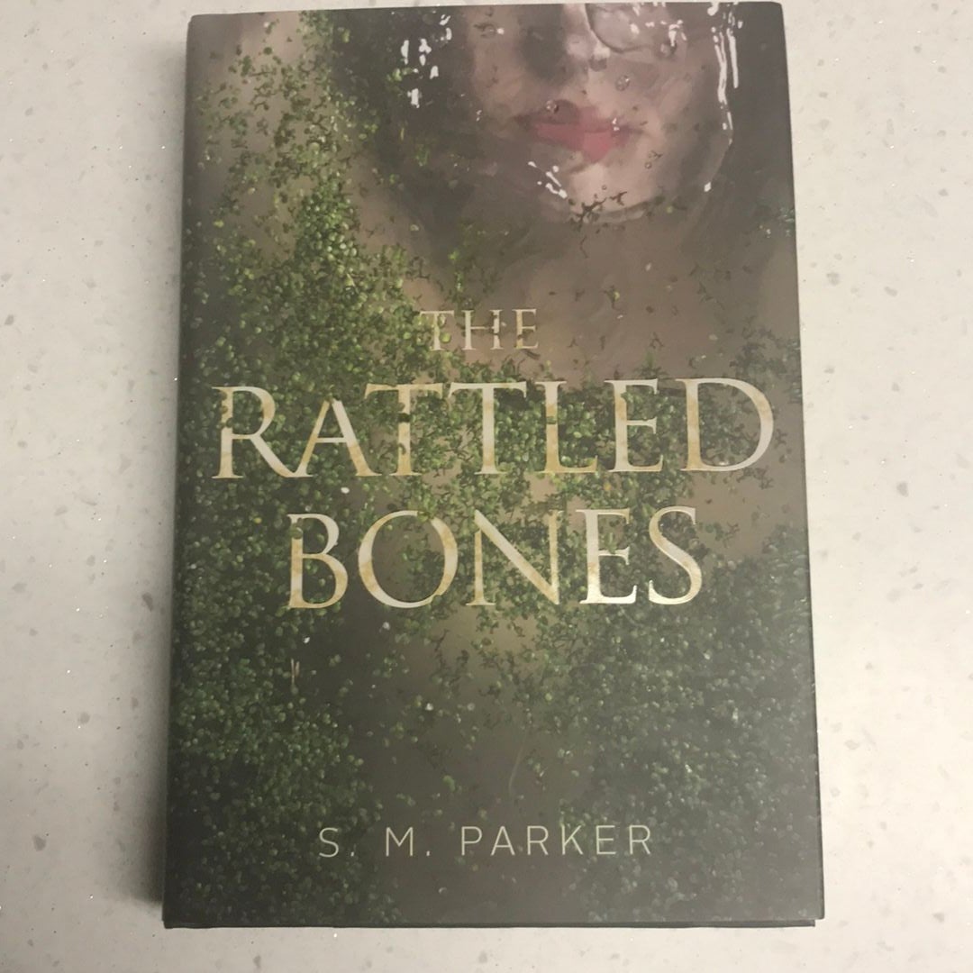 The Rattled Bones by S. M. Parker