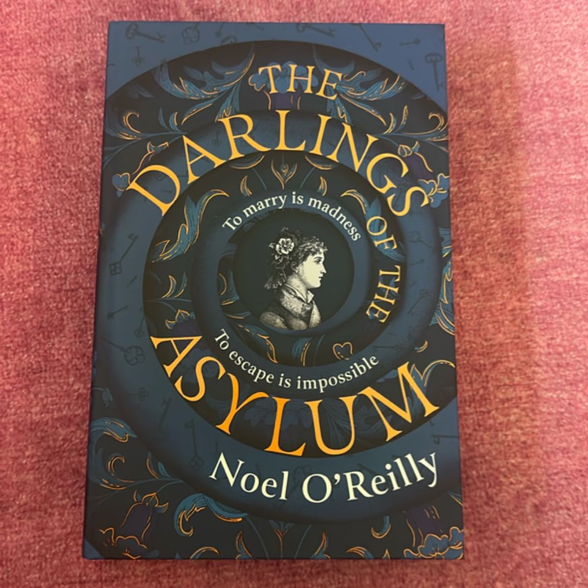The Darlings of the Asylum by Noel O'Reilly