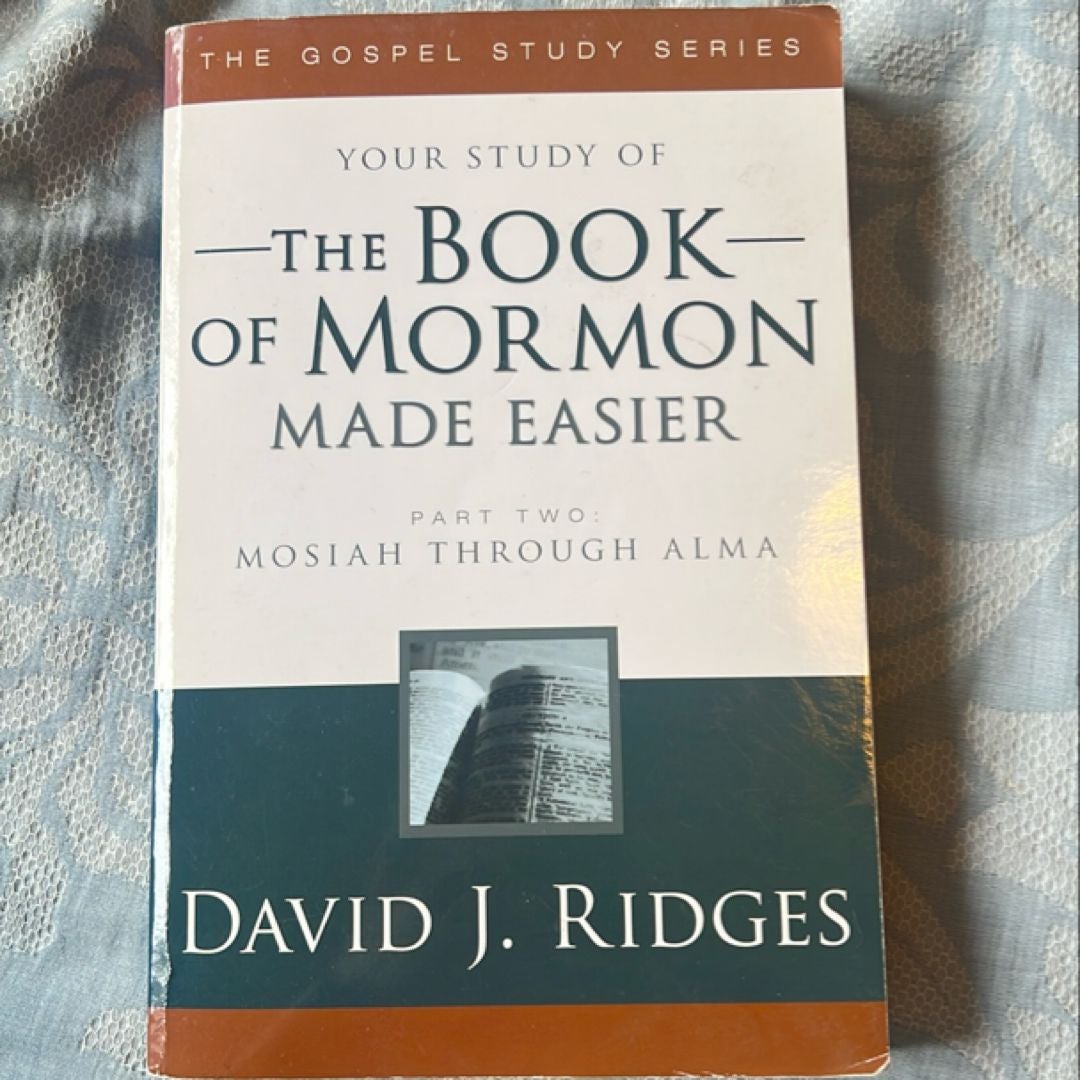 Your Study of the Book of Mormon Made Easier by David J. Ridges