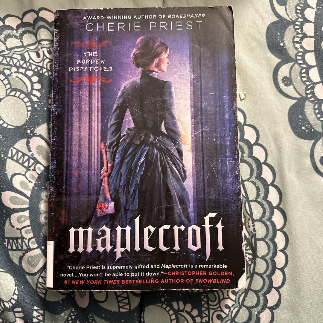 Maplecroft by Cherie Priest