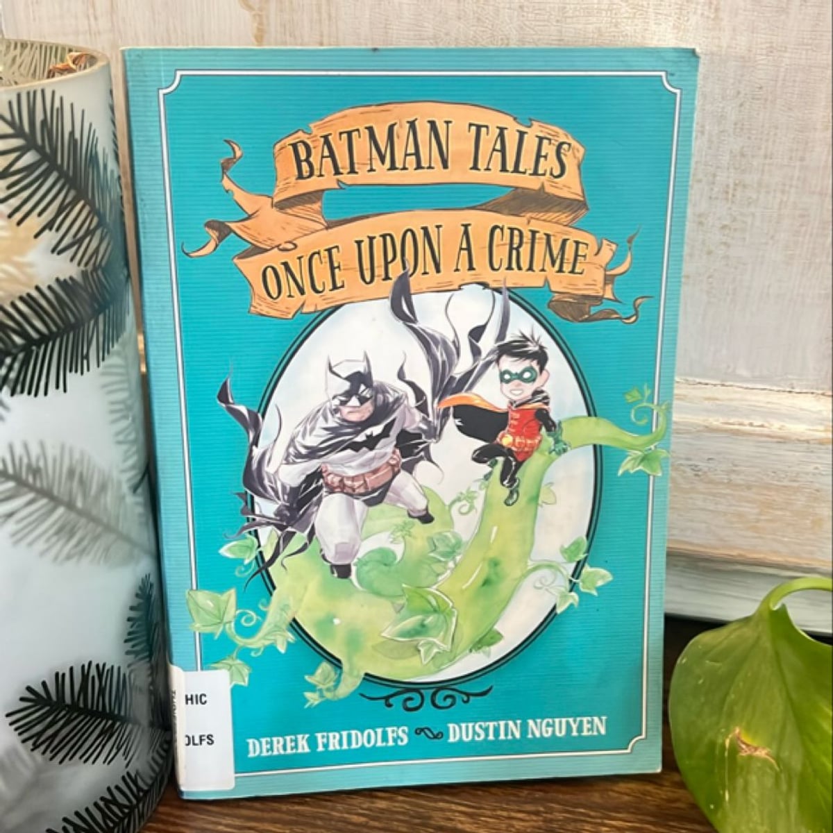Batman: Tales Once upon a Crime by Derek Fridolfs