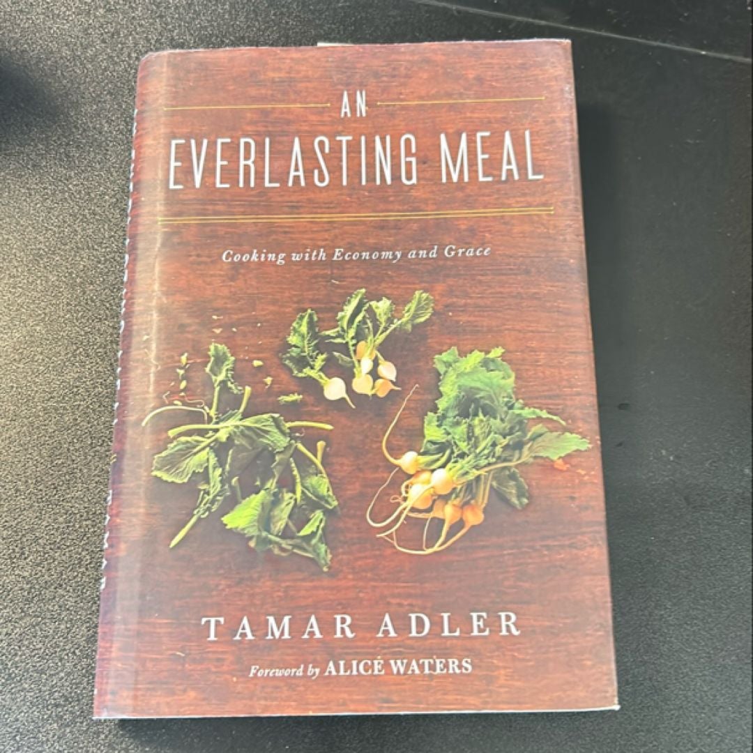 An Everlasting Meal by Tamar Adler, Alice Waters