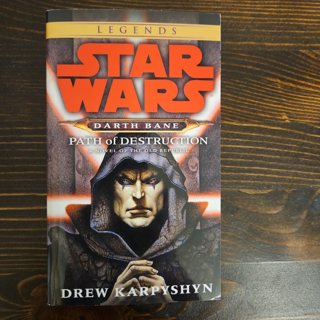 Path of Destruction: Star Wars Legends (Darth Bane) by Drew Karpyshyn