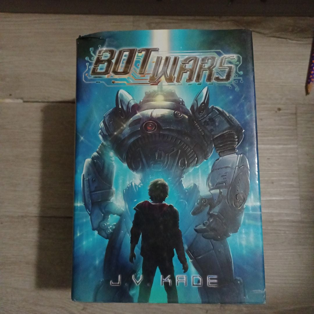 Bot Wars by J. V. Kade