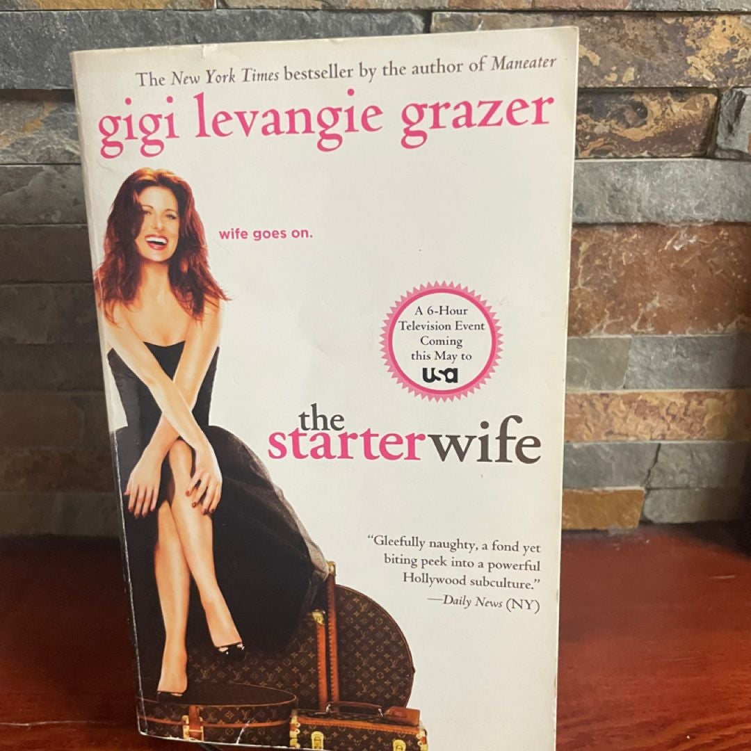 The Starter Wife by Gigi Levangie Grazer, Paperback | Pangobooks