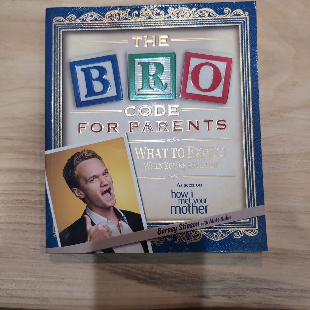 Bro Code for Parents by Barney Stinson, Matt Kuhn