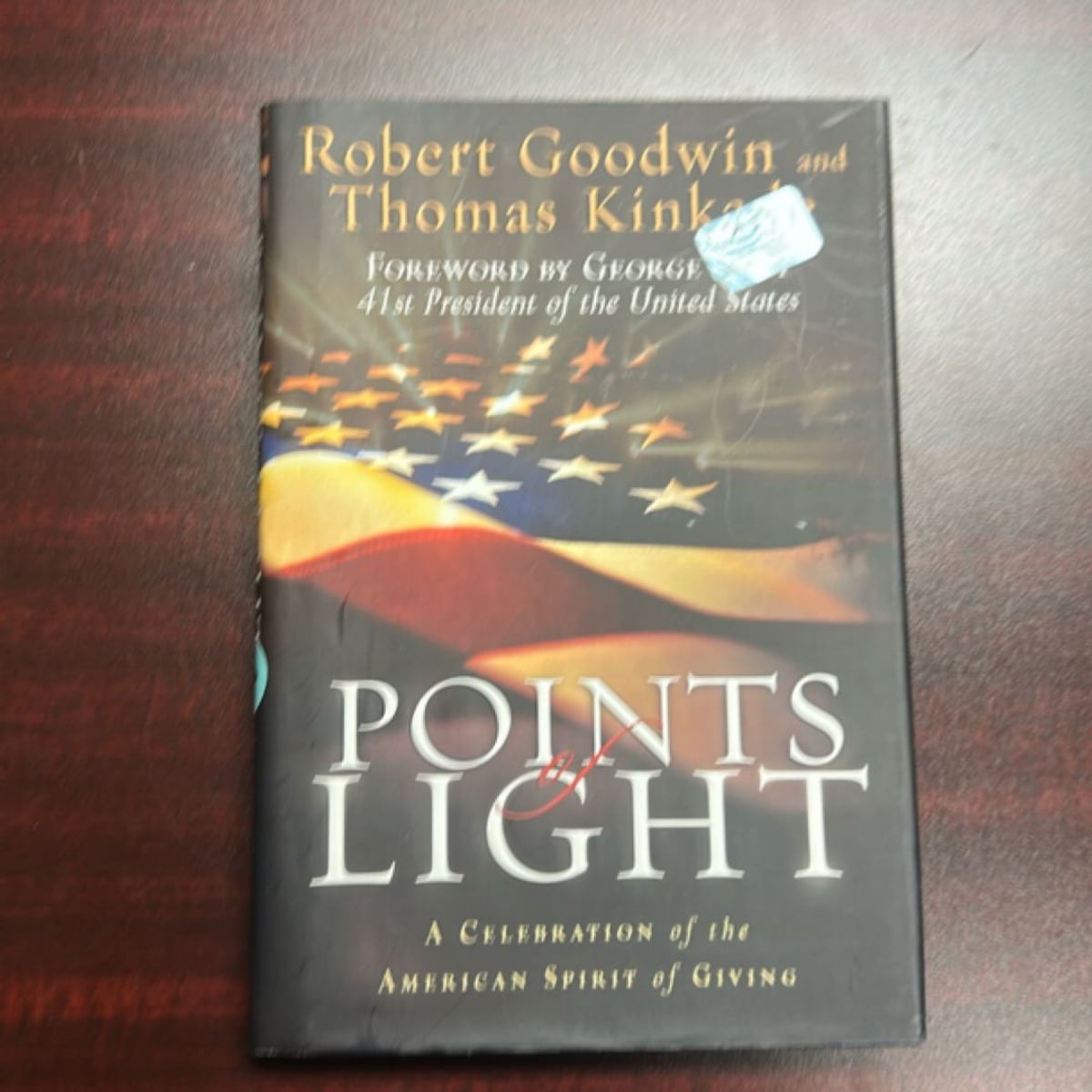 Points of Light by Thomas Kinkade, Robert Goodwin, Pam Proctor, George Bush