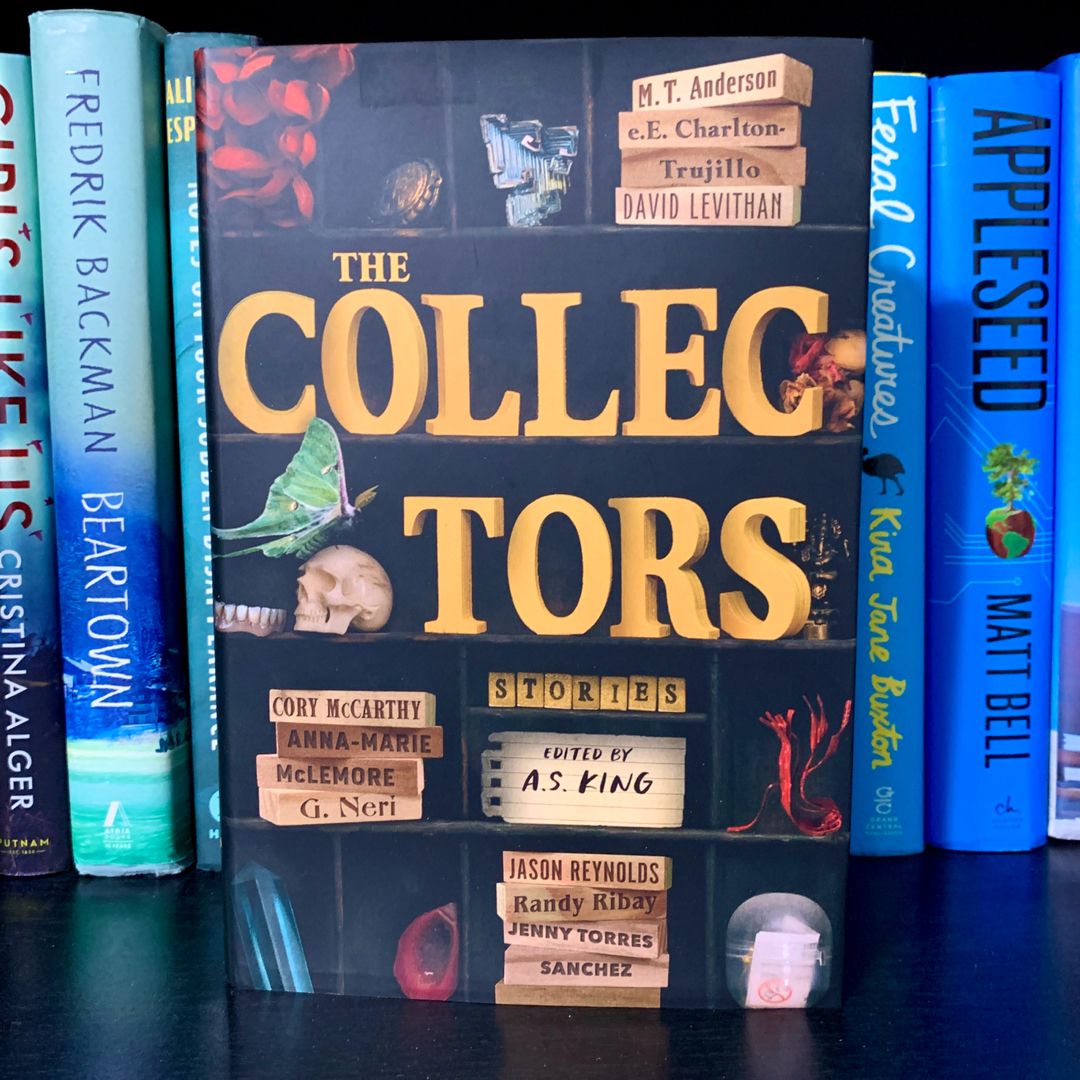 The Collectors: Stories by M. T. Anderson, E. E. Charlton-Trujillo ...