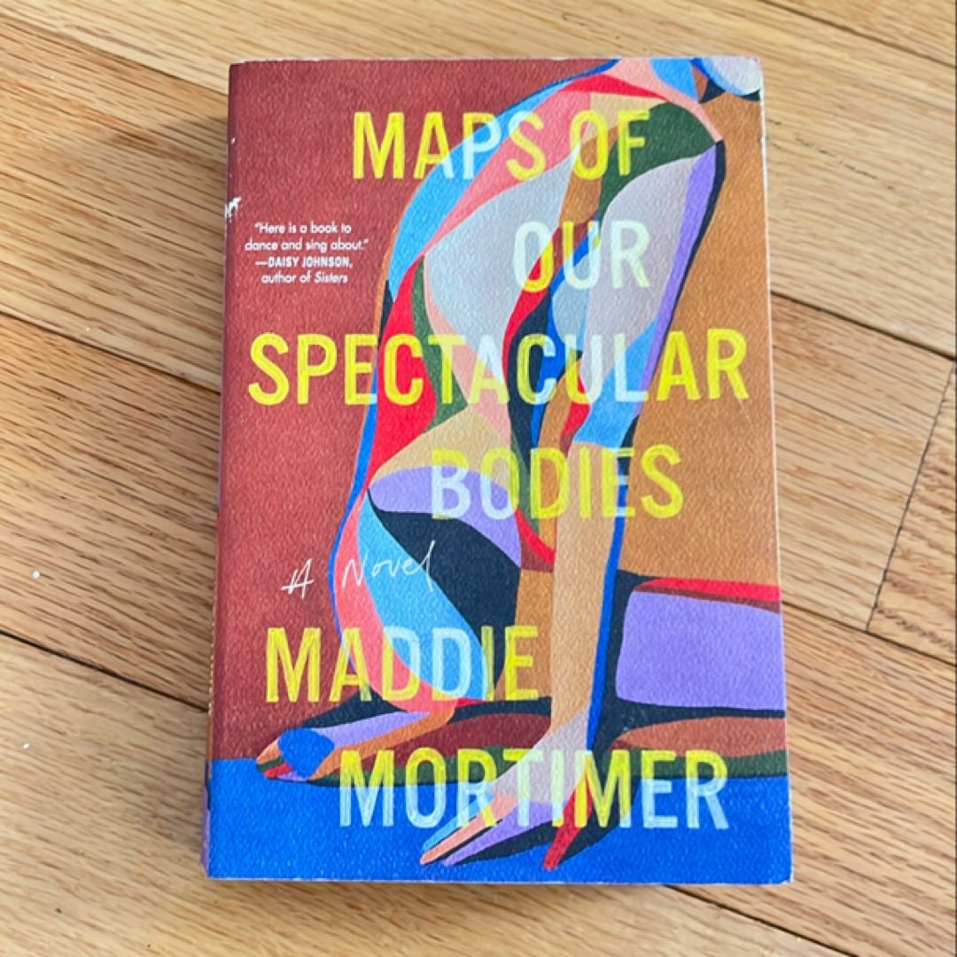 Maps of Our Spectacular Bodies by Maddie Mortimer