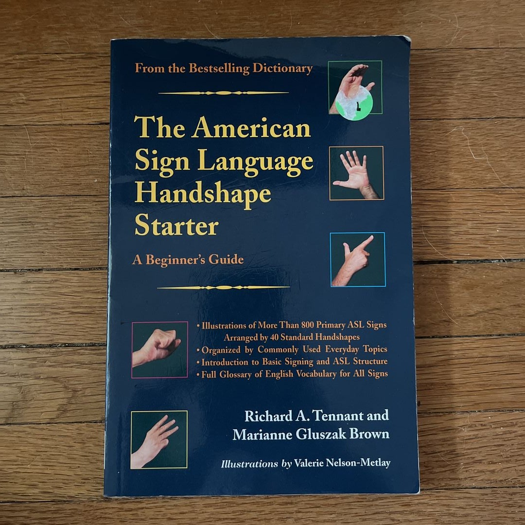 The American Sign Language Handshape Starter by Richard A. Tennant ...
