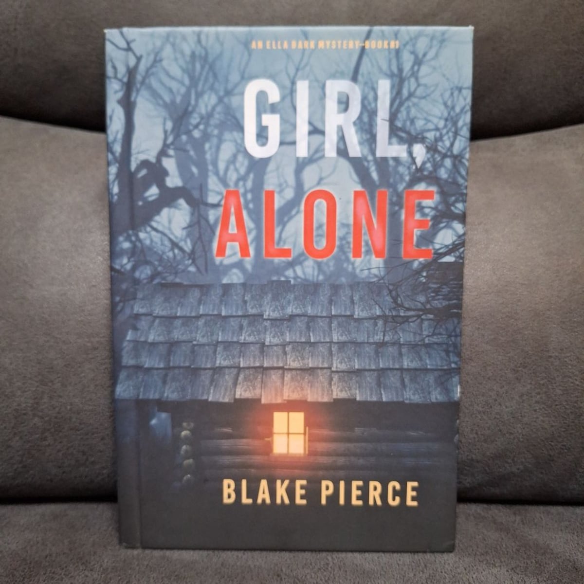 Girl, Alone (an Ella Dark FBI Suspense Thriller-Book 1) by Blake Pierce