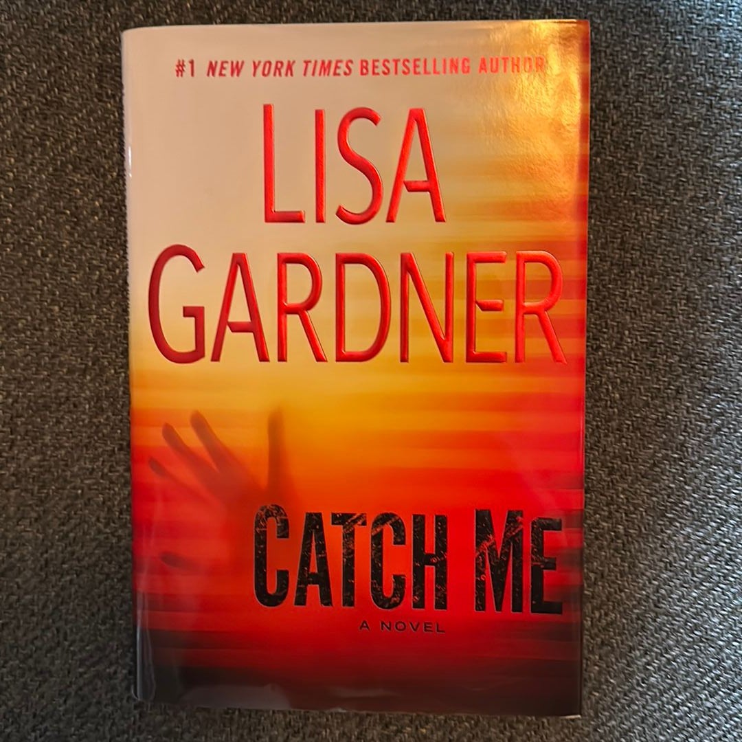 Catch Me by Lisa Gardner