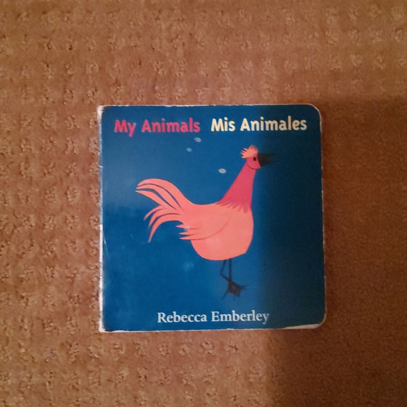 My Animals/ Mis Animales by Rebecca Emberley, Hardcover | Pangobooks