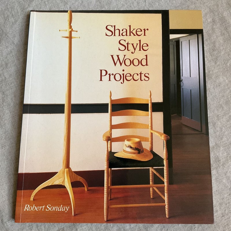 Shaker-Style Wood Projects by Robert Sonday