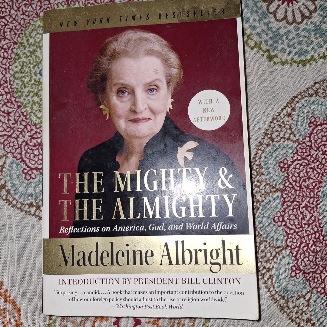 The Mighty and the Almighty by Madeleine Albright