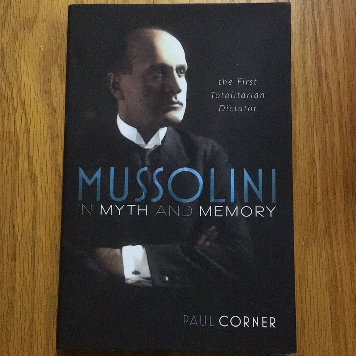 Mussolini in Myth and Memory by Paul. Corner