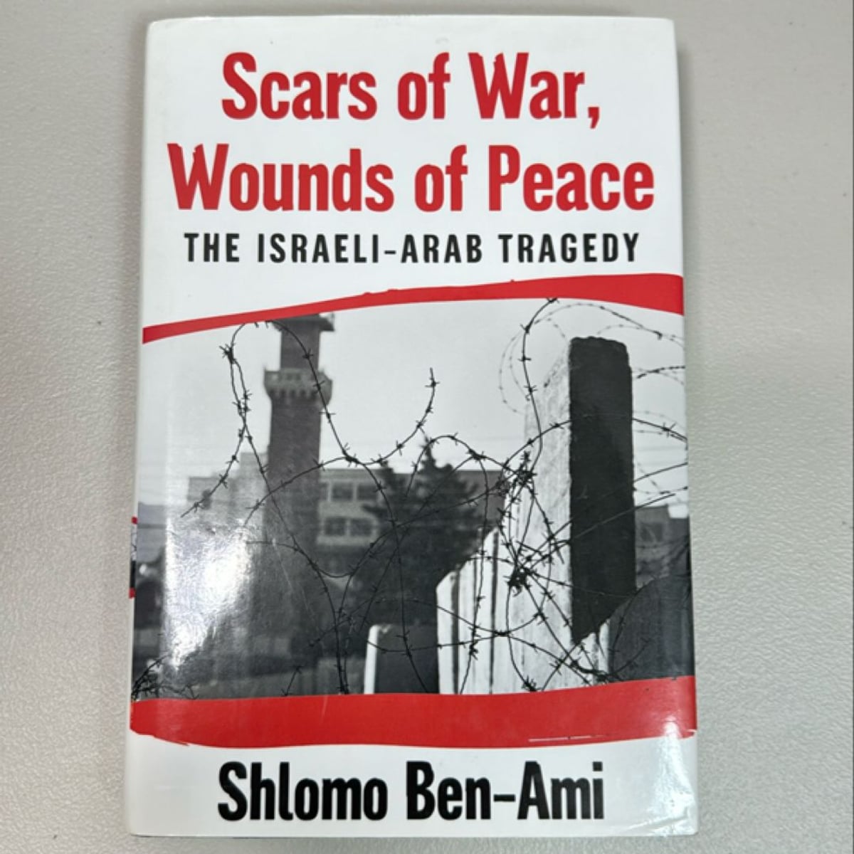 Scars of War, Wounds of Peace by Shlomo Ben-Ami