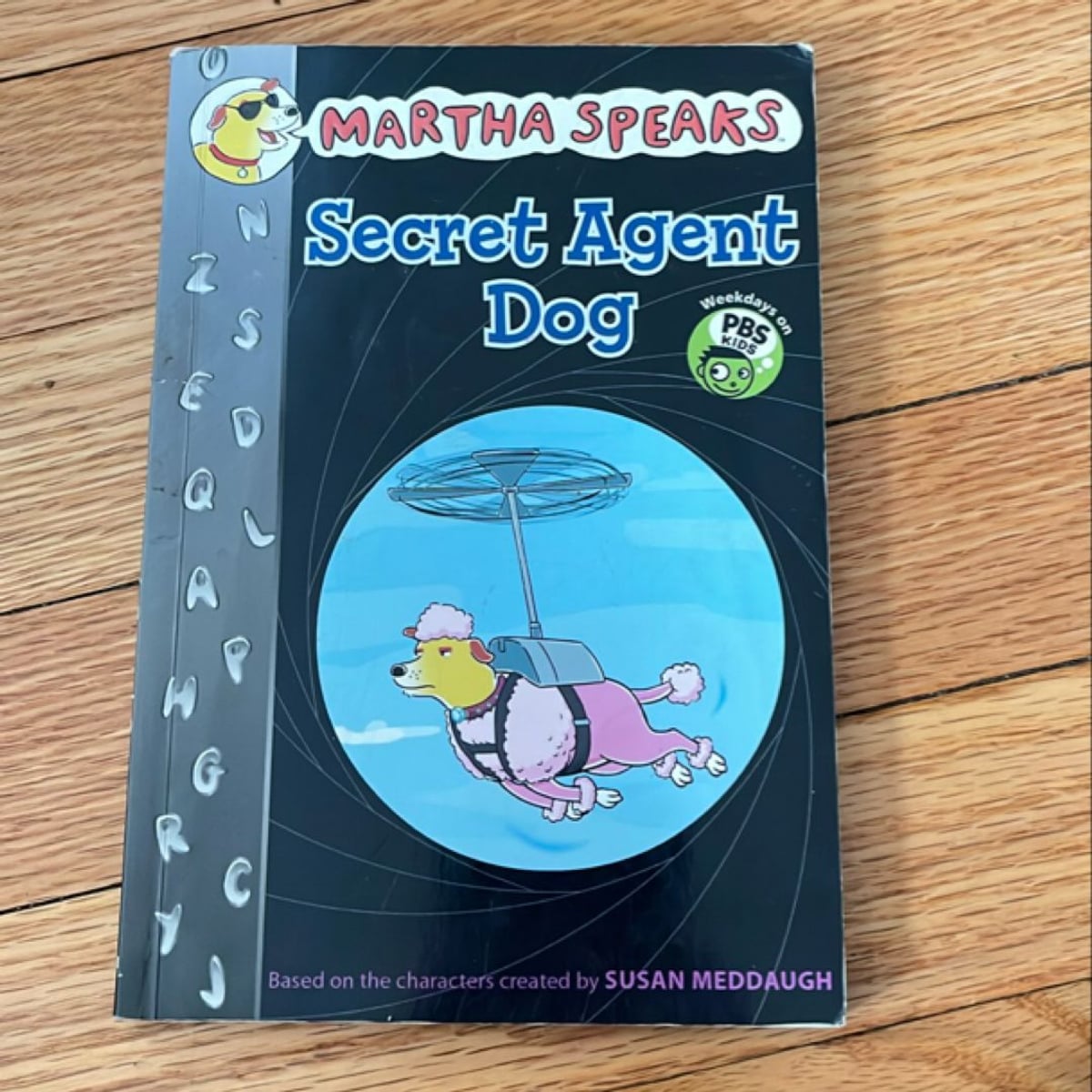 Martha Speaks: Secret Agent Dog (Chapter Book) by Susan Meddaugh