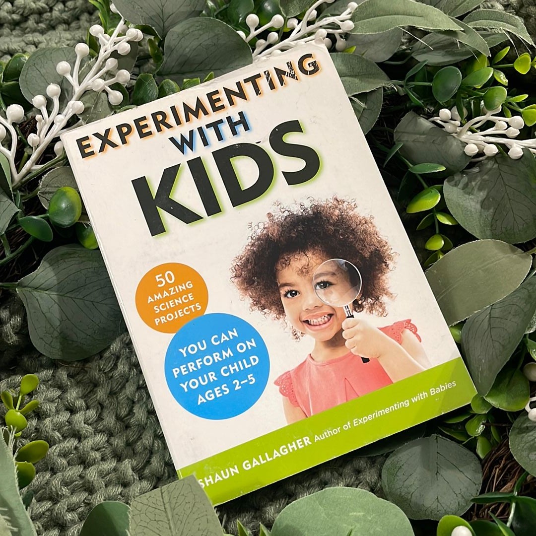 Experimenting with Kids by Shaun Gallagher