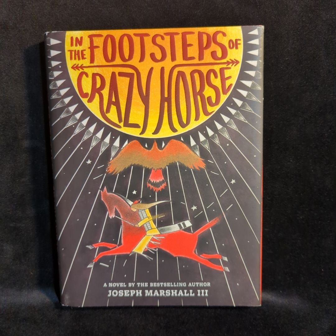 In the Footsteps of Crazy Horse by Joseph Marshall