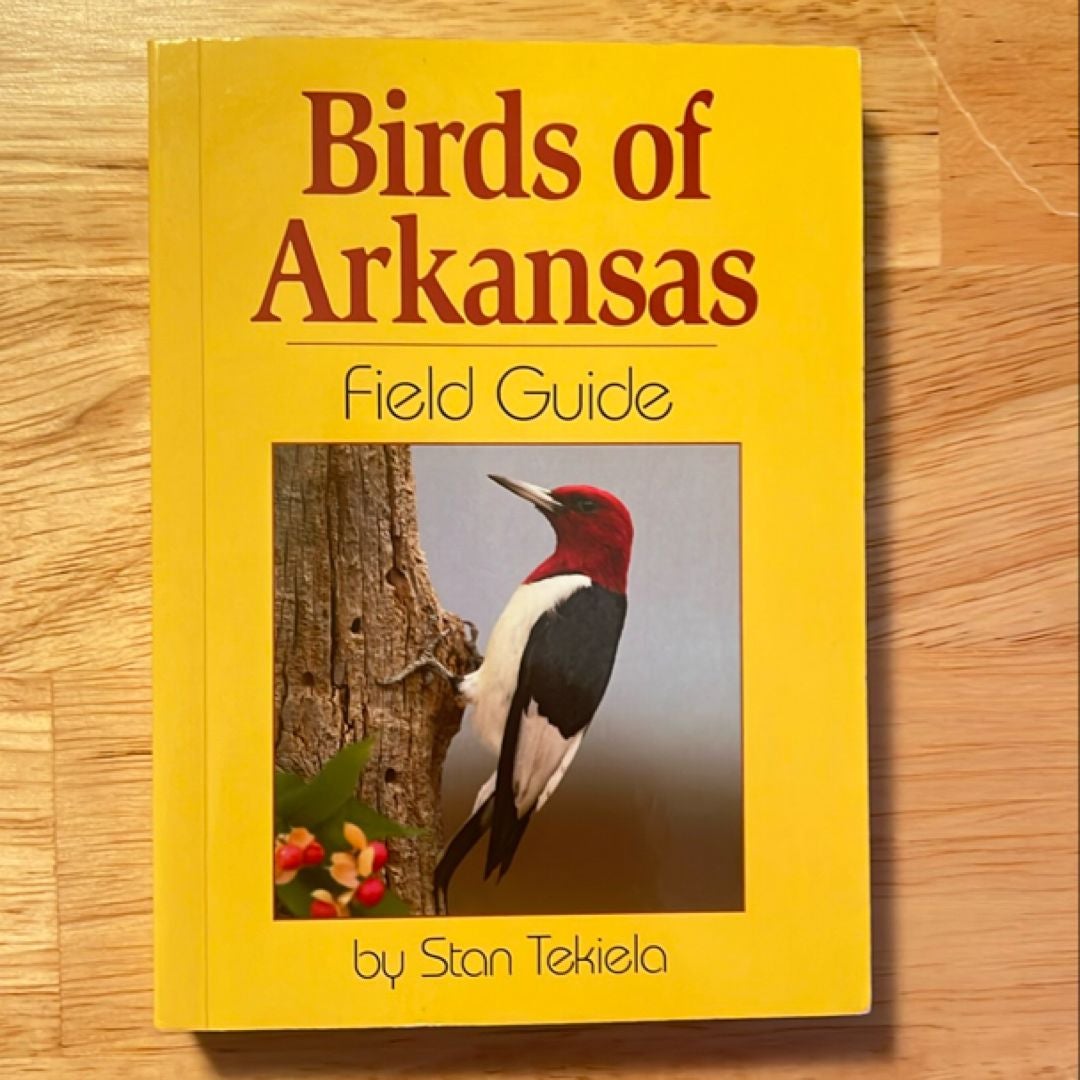 Birds of Arkansas Field Guide by Stan Tekiela