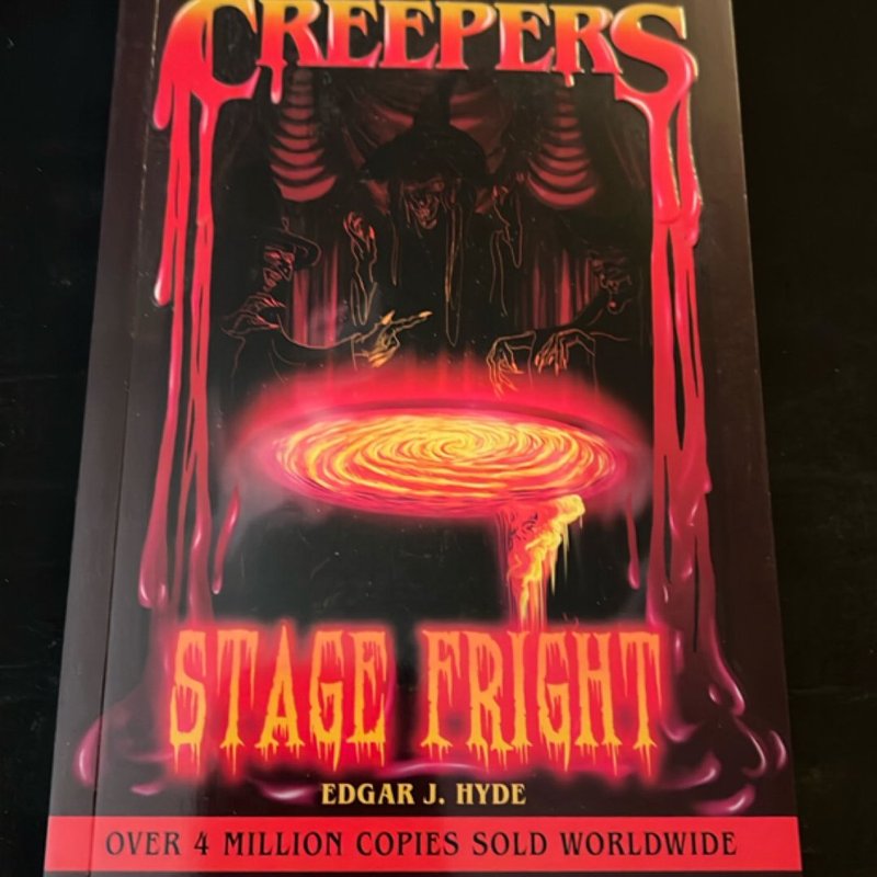 Creepers: Stage Fright by Edgar J. Hyde