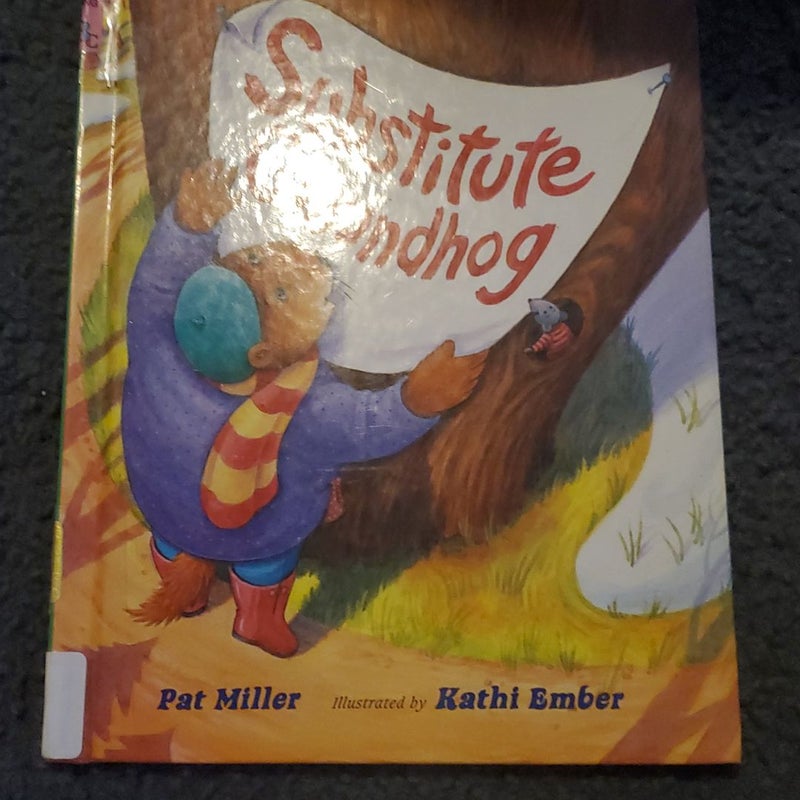 Substitute Groundhog by Pat Miller