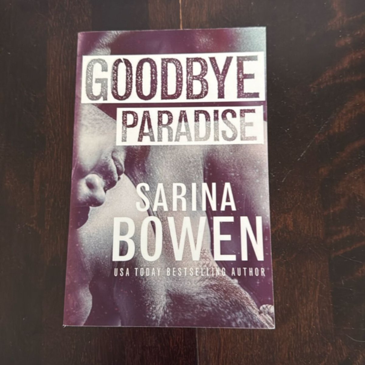 Goodbye Paradise by Sarina Bowen
