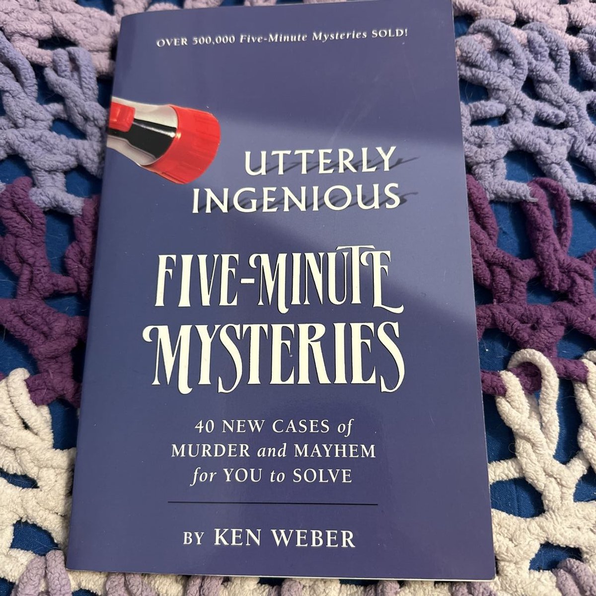Utterly Ingenioius Five Minute Mysteries by Ken Weber
