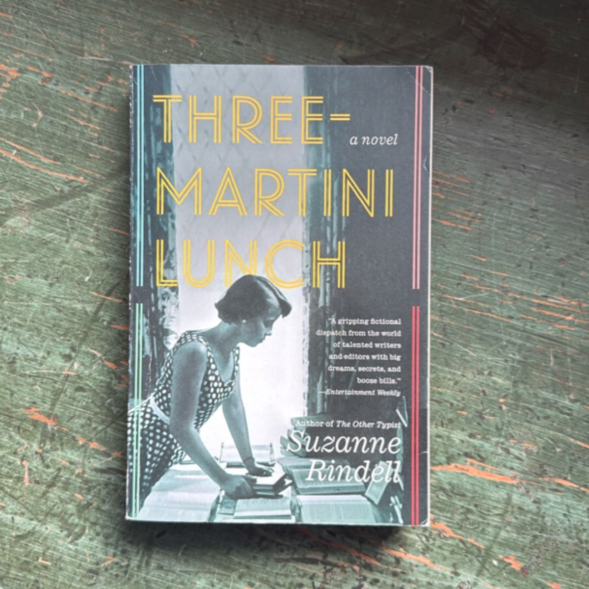 Three-Martini Lunch by Suzanne Rindell