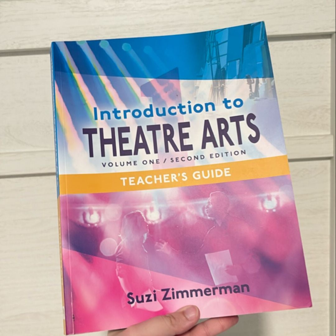 Introduction to Theatre Arts 1 Teacher's Guide by Suzi Zimmerman