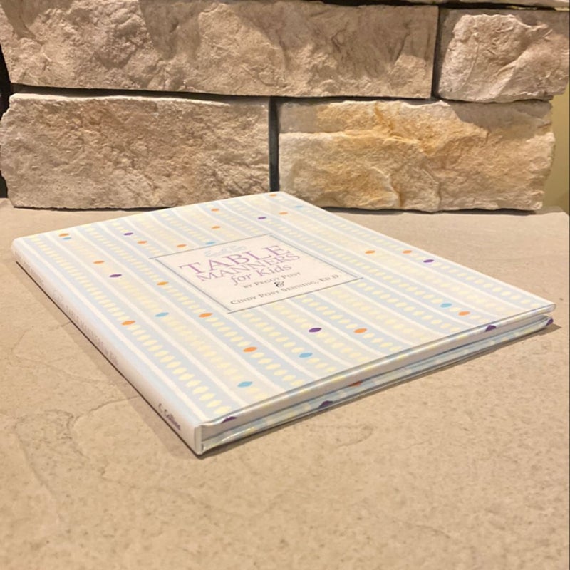 Emily Post's Table Manners for Kids by Cindy P. Senning, Peggy Post
