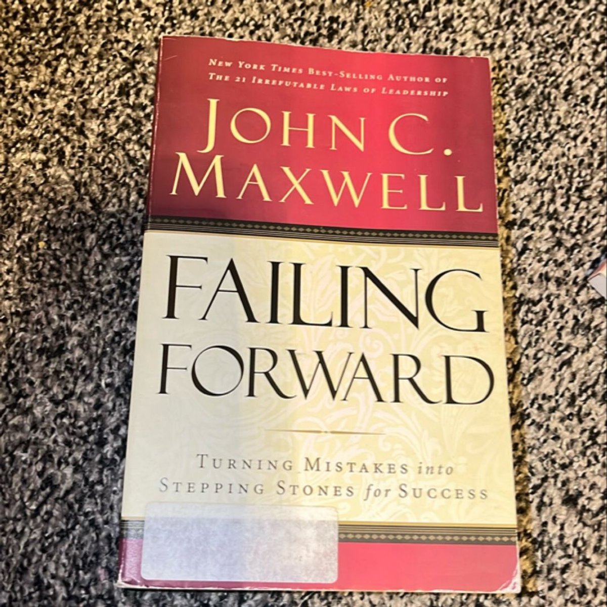 Failing Forward by John C. Maxwell
