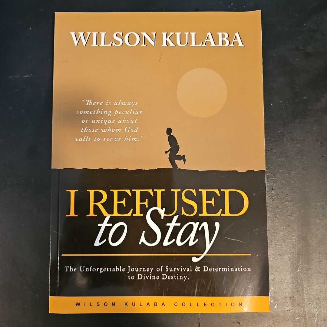 I Refused to Stay by Wilson Kulaba, Paperback | Pangobooks