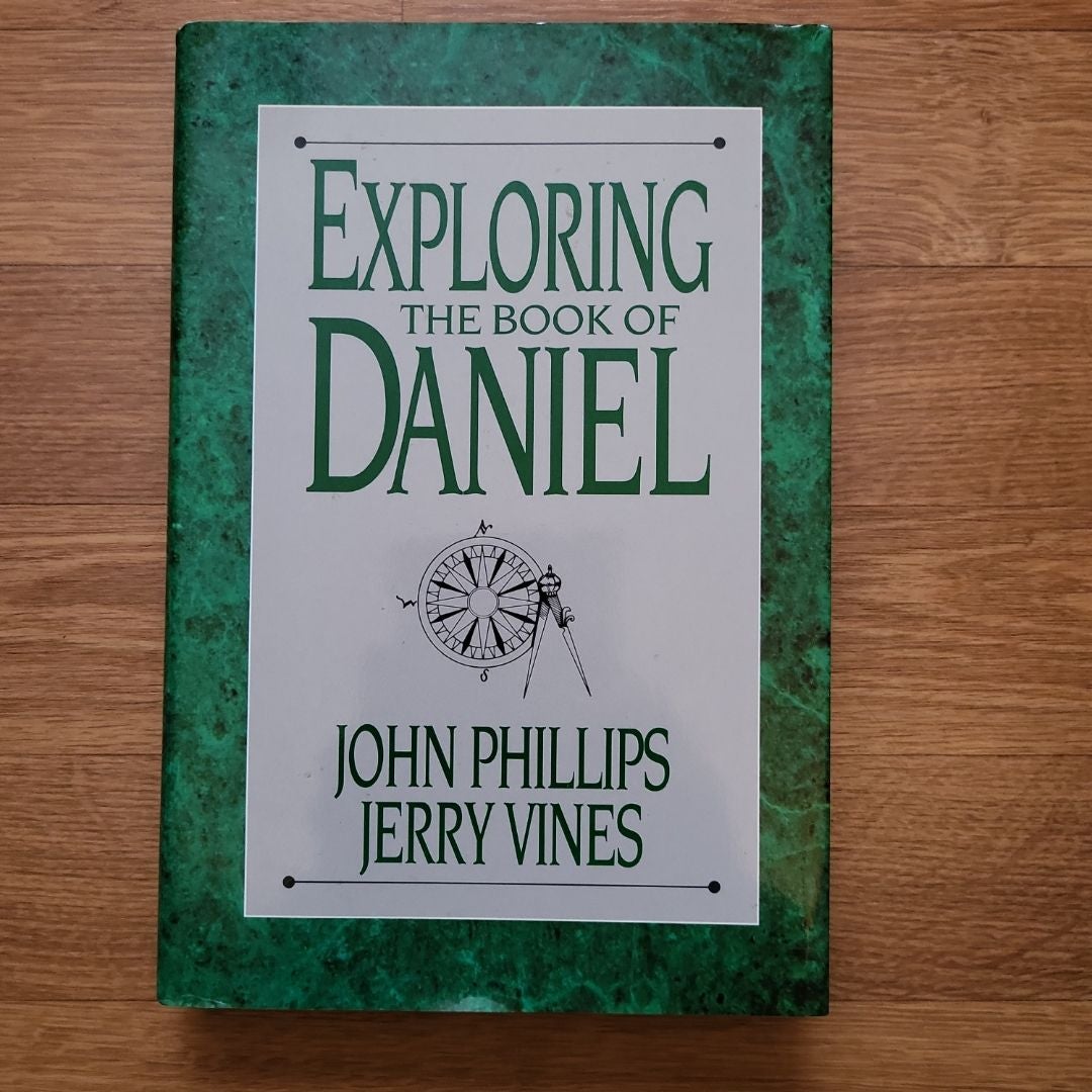 Exploring the Book of Daniel by John Phillips, Jerry Vines