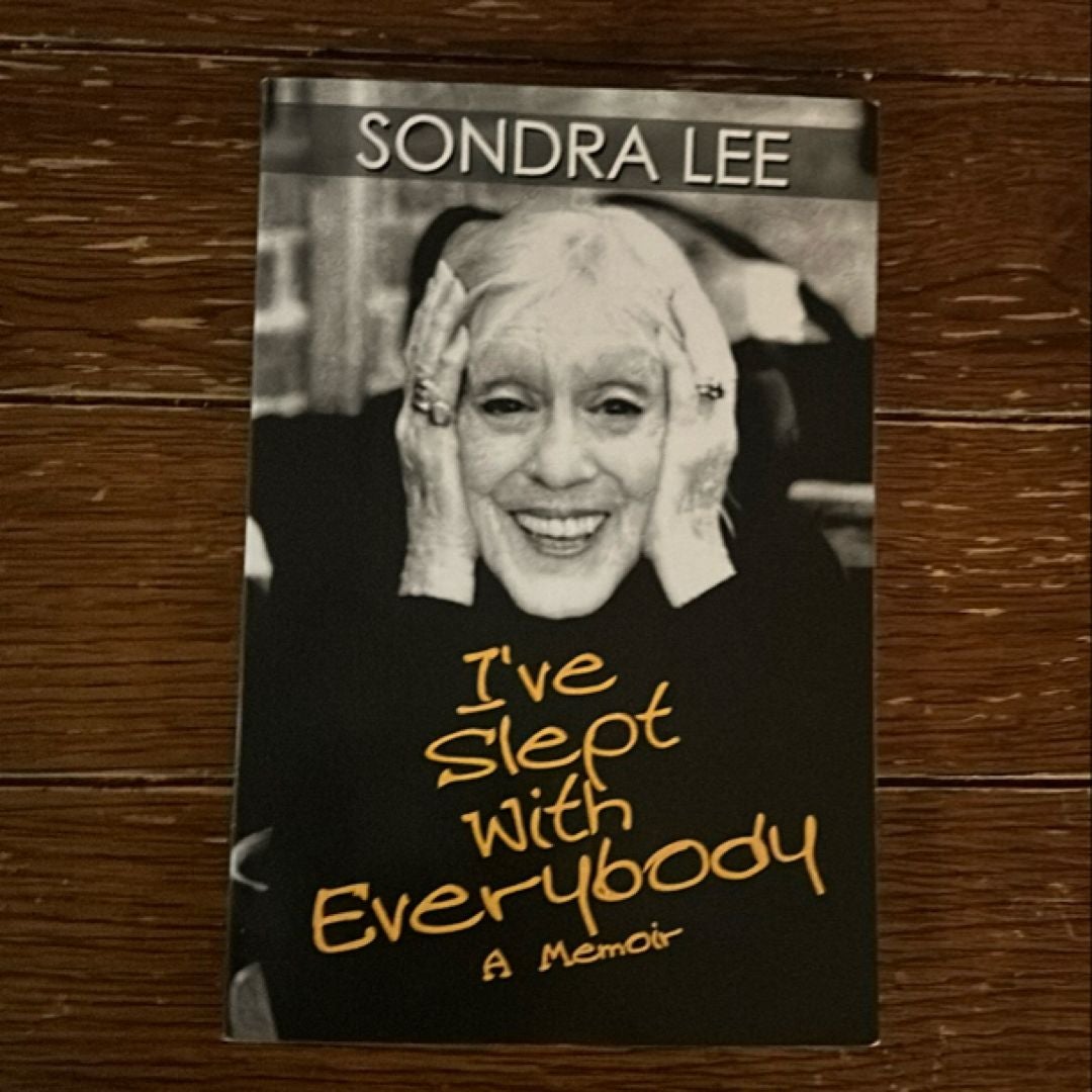 I've Slept with Everybody by Sondra Lee