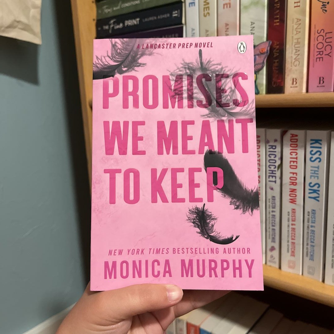Promises We Meant to Keep by Monica Murphy