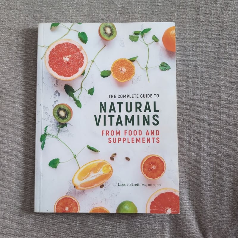 The Complete Guide to Natural Vitamins What to Eat to Support Your ...
