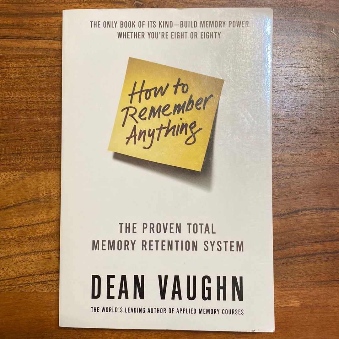 How to Remember Anything by Dean Vaughn