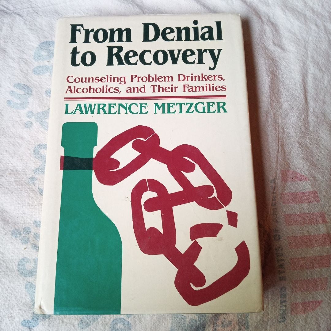 From Denial to Recovery by Lawrence Metzger, Hardcover | Pangobooks