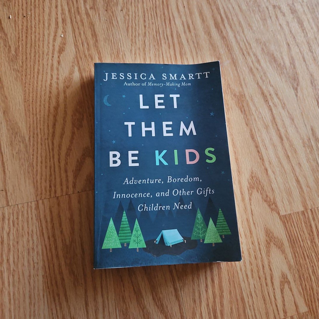 Let Them Be Kids by Jessica Smartt