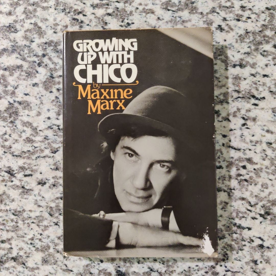 Growing up with Chico by Maxine Marx