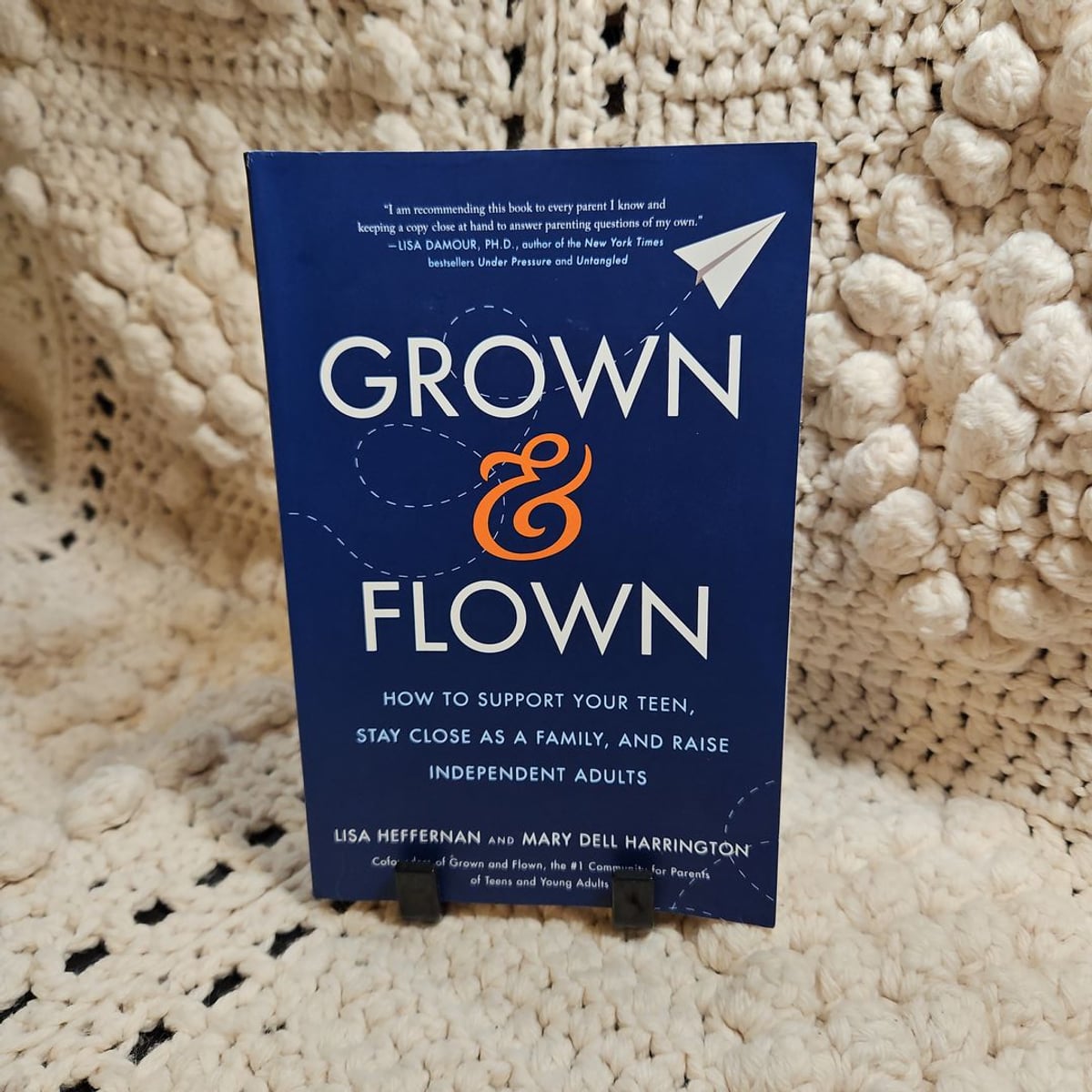 Grown and Flown by Lisa Heffernan, Mary Dell Harrington