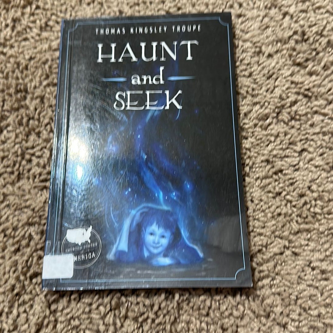 Haunt and Seek by Thomas Kingsley Troupe