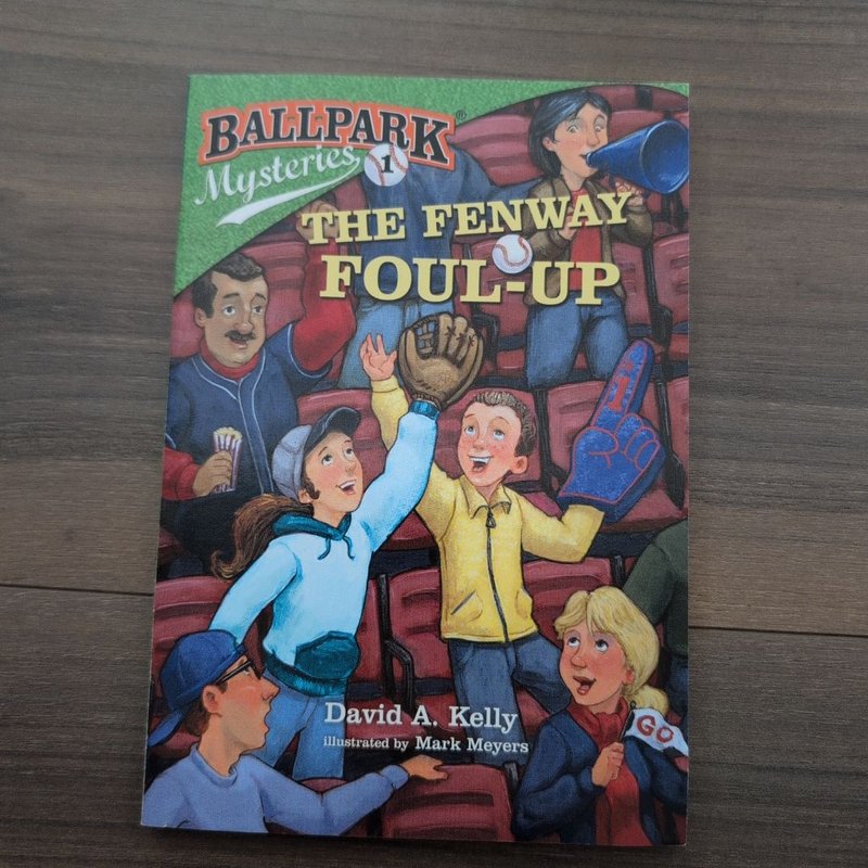 Ballpark Mysteries #1: the Fenway Foul-Up by David A. Kelly