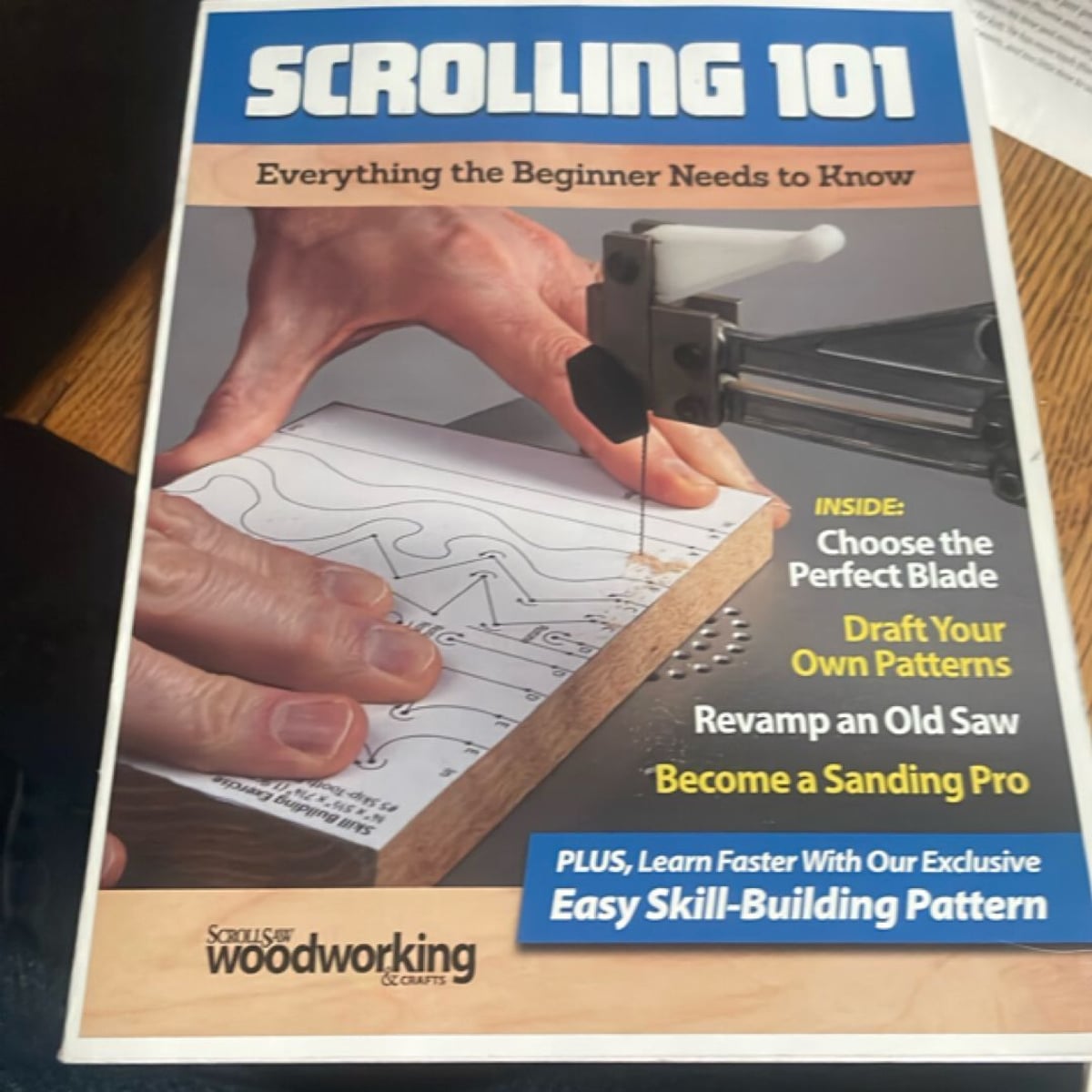 Scrolling 101 by Editors of Scroll Saw Woodworking & Crafts