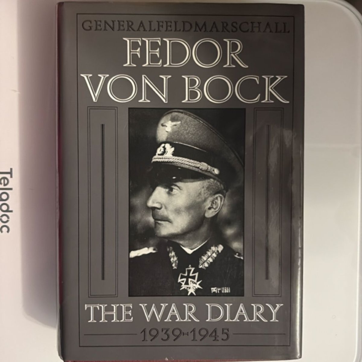 Generalfeldmarschall Fedor Von Bock by Klaus Gerbert