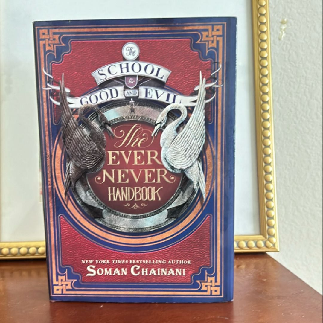 The School for Good and Evil: the Ever Never Handbook by Soman Chainani