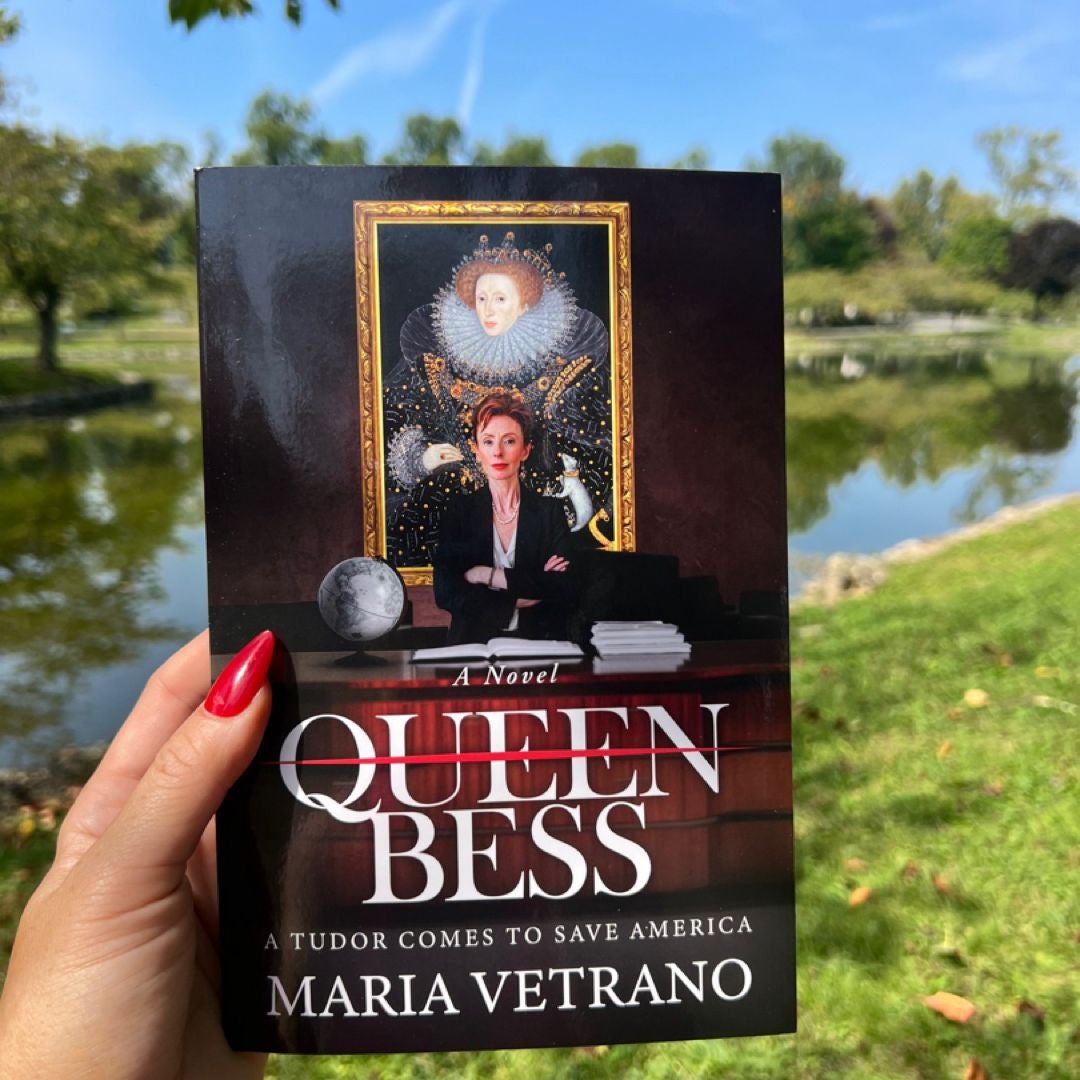 Queen Bess by Maria Vetrano