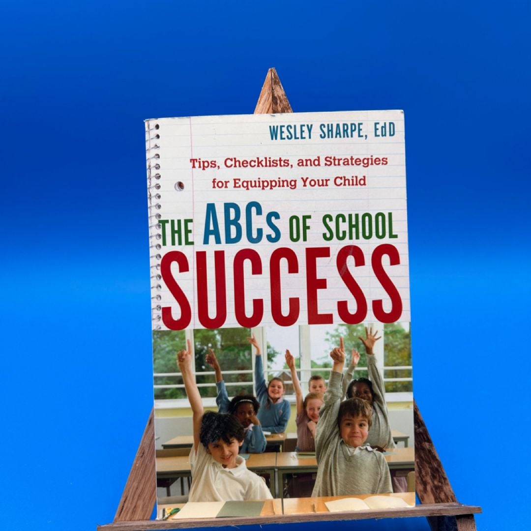 The ABCs of School Success by Wesley Sharpe